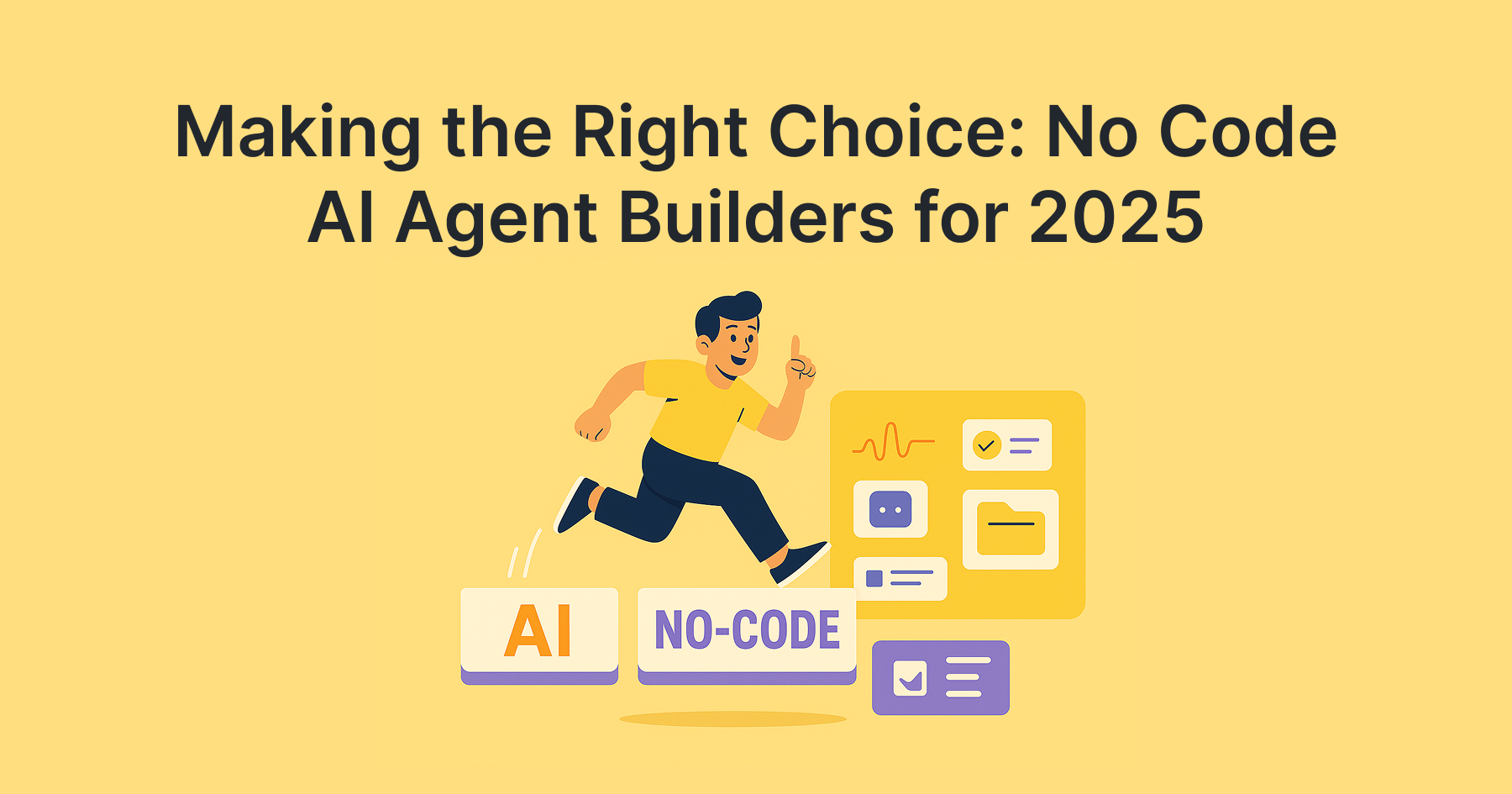 Making the Right Choice: No Code AI Agent Builders for 2025 - Innovation Forge